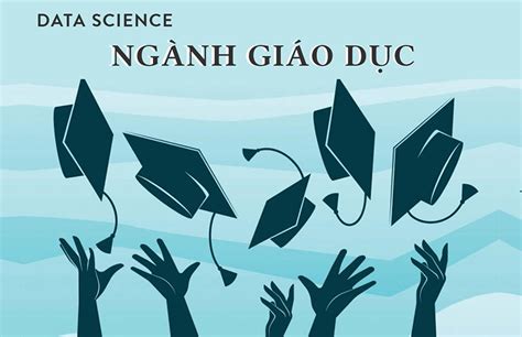 4 ứng Dụng Của Data Science Trong Ngành Giáo Dục