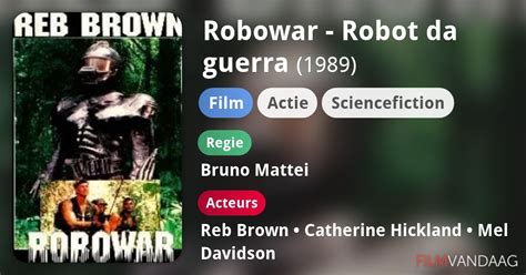 Robowar Robot Da Guerra Film 1989 Filmvandaag Nl