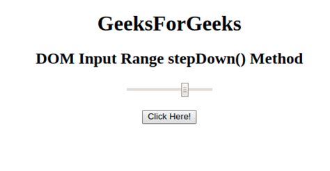 Html Dom Input Range Stepdown Method Geeksforgeeks