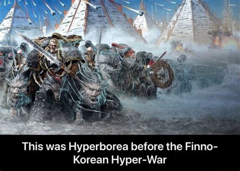 This Was Hyperborea Before The Finno Korean Hyper War This Was
