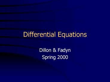 Ppt Differential Equations Powerpoint Presentation Free To View Id Dbf Nzjiy