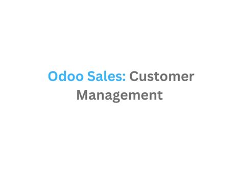 Odoo Sales Customer Management Technotancy