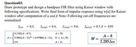 solved draw prototype and design a bandpass fir filter using