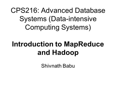 cps216 advanced database systems data intensive computing systems