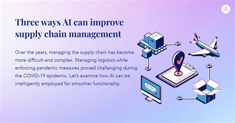 Three Ways Ai Can Improve Supply Chain Management