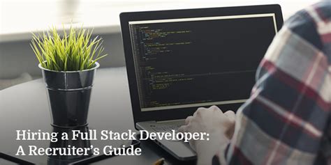 Full Stack Recuitment A Complete Hiring Guide