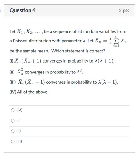 Solved Question 4Let X1 X2 Dots Be A Sequence Of Iid Random Chegg