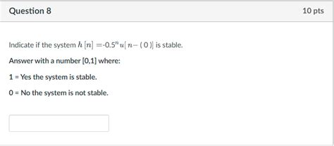 Solved Indicate If The System H N Nu N Is Stable Chegg Com