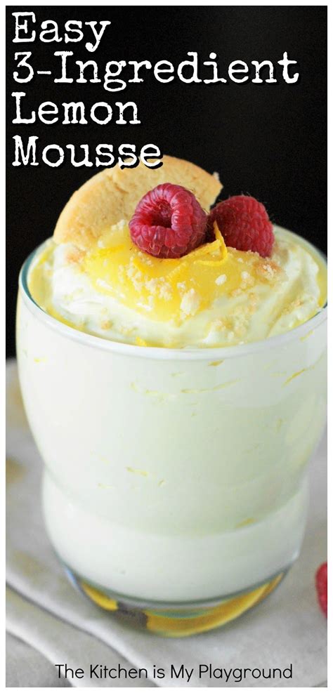 Easy 3 Ingredient Lemon Mousse Recipe The Kitchen Is My Playground