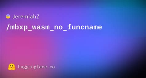 Jeremiahzmbxpwasmnofuncname · Datasets At Hugging Face