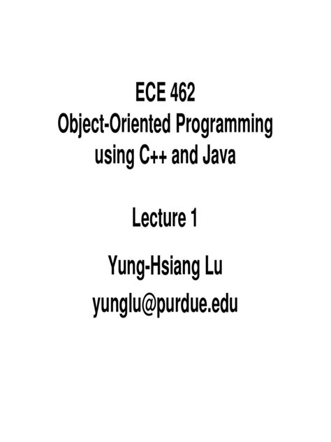 Ece 462 Object Oriented Programming Using C And Java Yung Hsiang Lu Yunglupurdue Edu Pdf