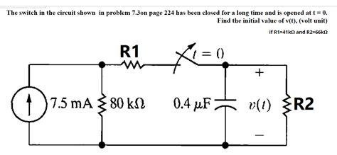 Solved The Switch In The Circuit Shown In Problem On Page Chegg Com