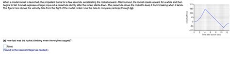 Solved 200 When A Model Rocket Is Launched The Propellant
