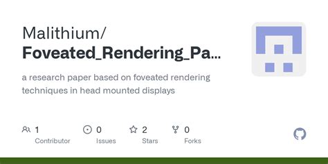 Github Malithiumfoveatedrenderingpaper A Research Paper Based On