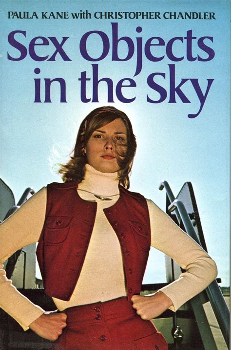 Sex Objects In The Sky A Personal Account Of The Stewardess Rebellion Amazon In Books