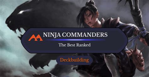The 8 Best Ninja Commanders In Magic Ranked Draftsim