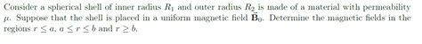 Solved Consider A Spherical Shell Of Inner Radius R And Chegg