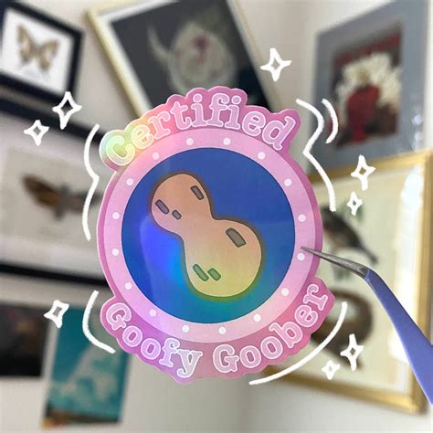 Certified Goofy Goober Sticker Cute Cartoon Sticker Holographic