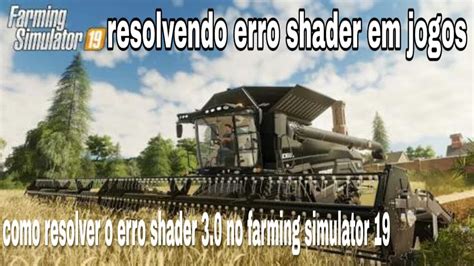 COMO TIRAR O ERROR SHADER MODEL 3 0 DOS JOGOS E GAMES