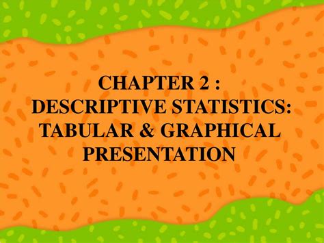 ppt chapter 2 descriptive statistics tabular and graphical