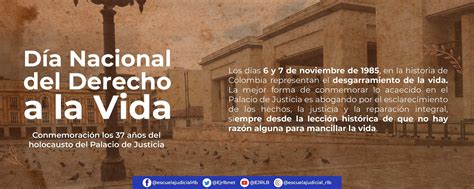 Día Nacional Del Derecho A La Vida Escuela Judicial Rodrigo Lara Bonilla