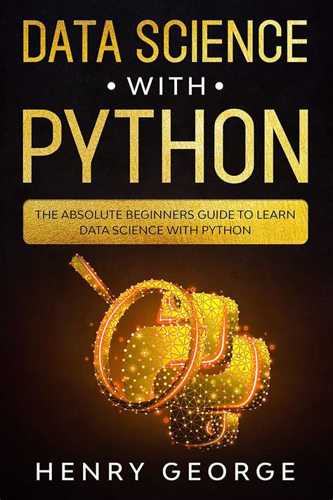Data Science With Python The Absolute Beginners Guide To Learn Data Science With Python 1