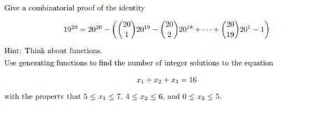 Solved Give a combinatorial proof of the identity 20 20 1920 | Chegg.com