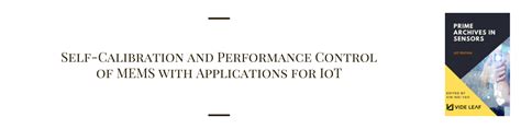 Self Calibration And Performance Control Of Mems With Applications For