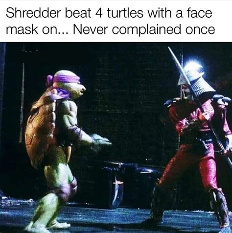 The Best Shredder Memes Memedroid