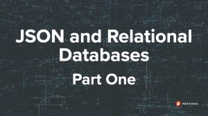 Json And Relational Databases Part One