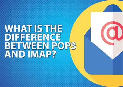 What Is The Difference Between POP And IMAP HostFind