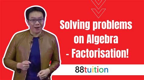 Solving Problems On Algebra Factorisation Youtube