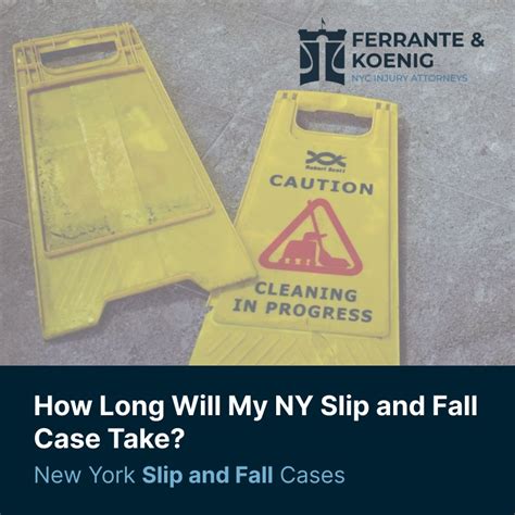 How Long Will It Take For My Slip And Fall Case To Settle In New York