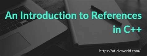 An Introduction To References In C Aticleworld