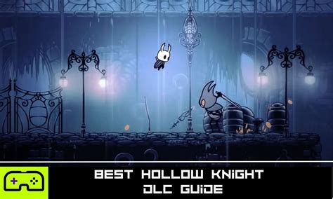 Best Hollow Knight Dlc Guide Rhollowknightguides