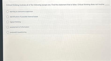 Solved Critical Thinking Involves All Of The Following