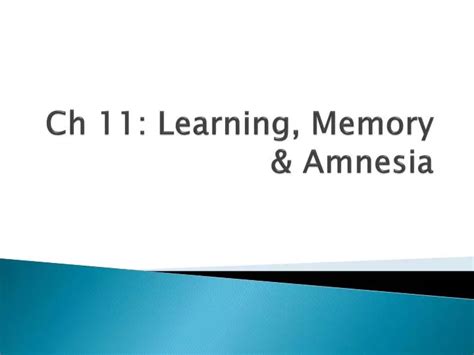 PPT Ch 11 Learning Memory Amnesia PowerPoint Presentation ID