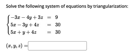 Solved Solve The Following System Of Equations By Chegg