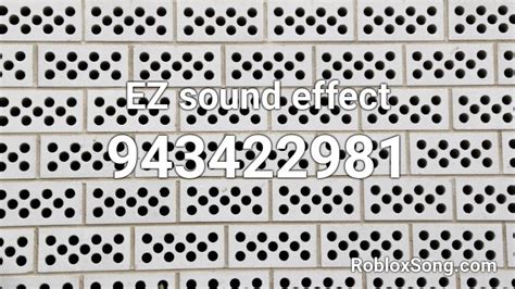 EZ Sound Effect Roblox ID Roblox Music Codes