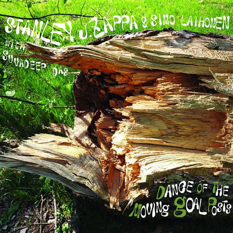 Dance Of The Moving Goal Posts Stanley J Zappa And Simo Laihonen With