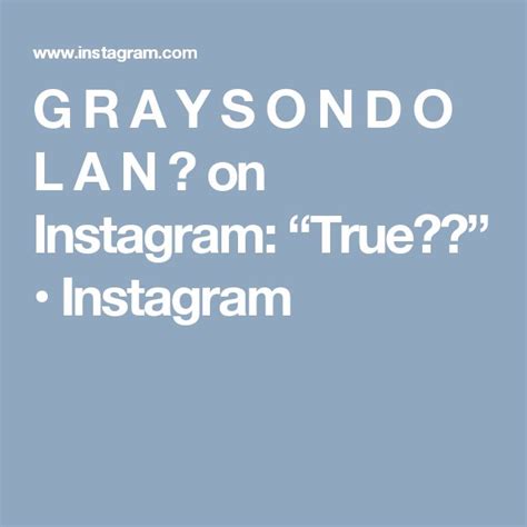 G R A Y S O N D O L A N 💜 On Instagram True😂💜” • Instagram Dolan