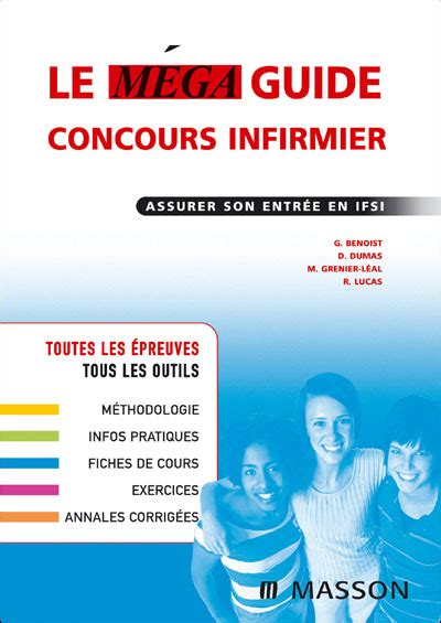 Le méga guide concours infirmier Assurer son entrée en IFSI broché Ghyslaine Benoist