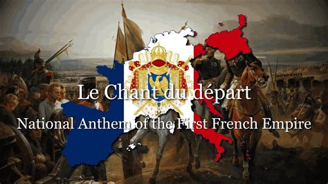 National Anthem of the First French Empire Le Chant du départ FR EN YouTube