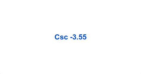 Csc Csc Minus Value What Is The Csc Of Radians
