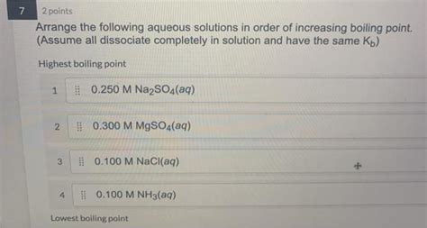 7 2 Points Arrange The Following Aqueous Physical Chemistry