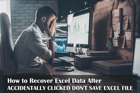 How To Recover Excel Data After Accidentally Clicked Don T Save