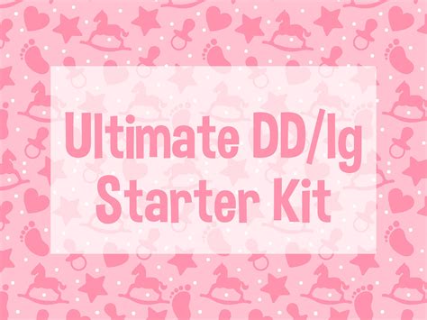 Ultimate Ddlg Starter Kit Everything You Need To Get Started In Ddlg Bdsm Starter Kit Little