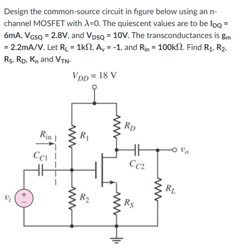 Solved Design The Common Source Circuit In Figure Below