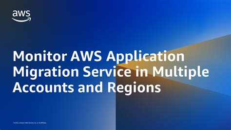 Monitor Aws Application Migration Service In Multiple Accounts And