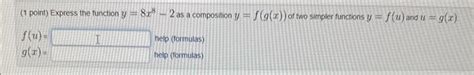 Solved 1 Point Express The Function Y8x8−2 As A